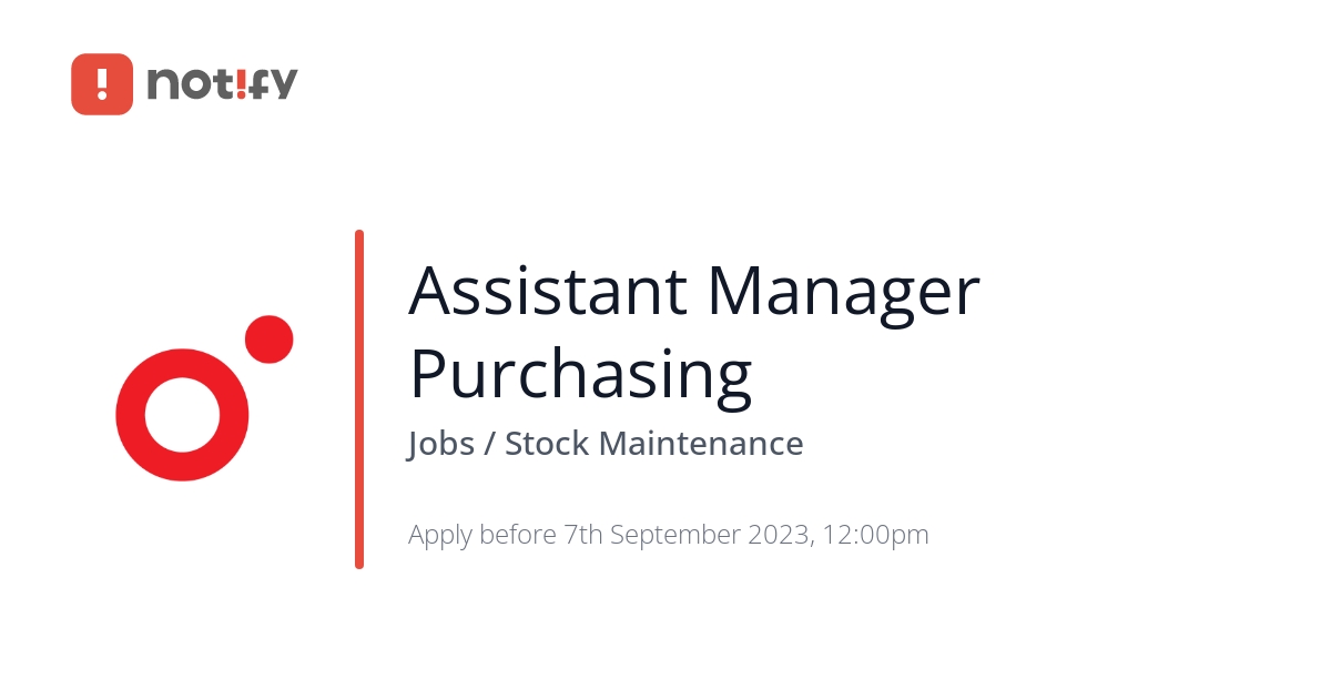 Notify — Assistant Manager Purchasing