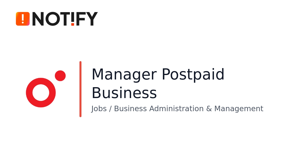 Notify — Manager Postpaid Business