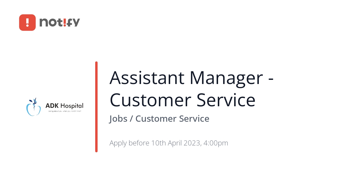 Notify — Assistant Manager - Customer Service